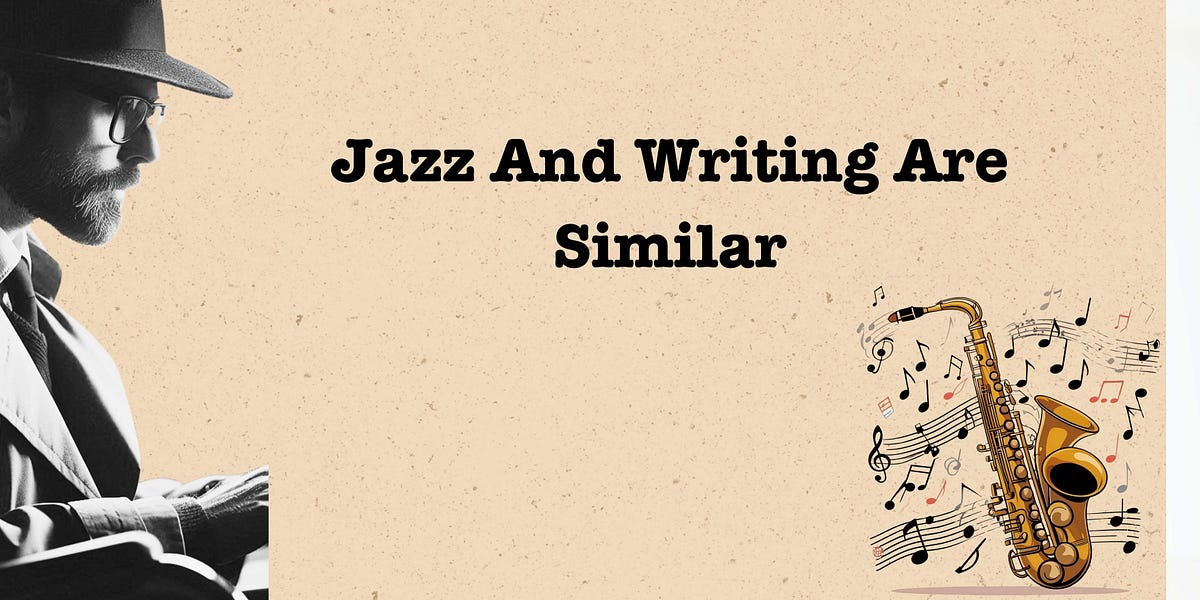 Jazz And Writing Are Similar. They’re both variations on a theme | by ...