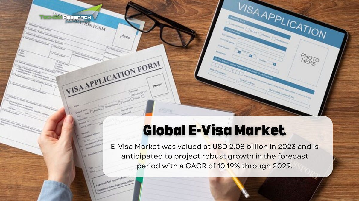 E-Visa Market: Providing Scope and Demand Insights | by Jack Warner ...