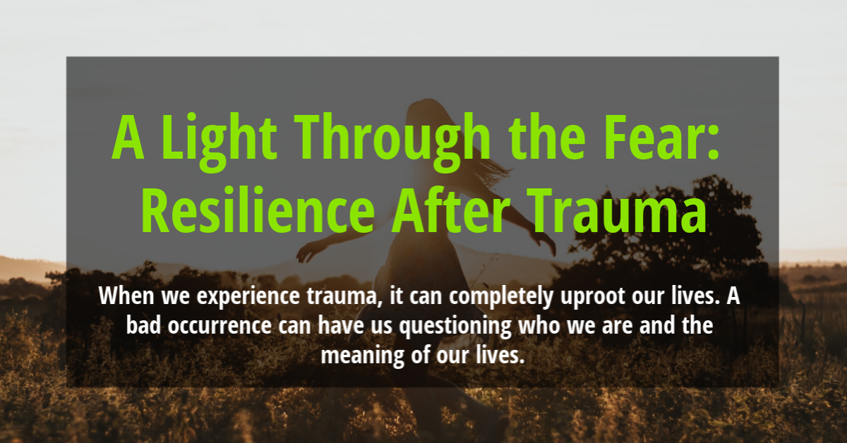 A Light Through The Fear. Resilience After Trauma | by Stacy Brookman ...