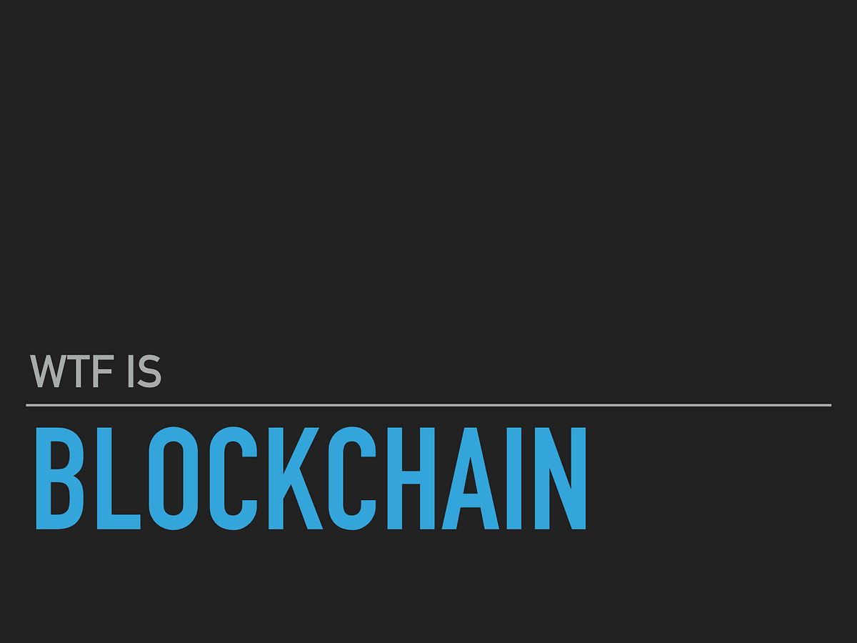 WTF is Blockchain?. On September 20th, Google Developers… | by Crypto-X ...