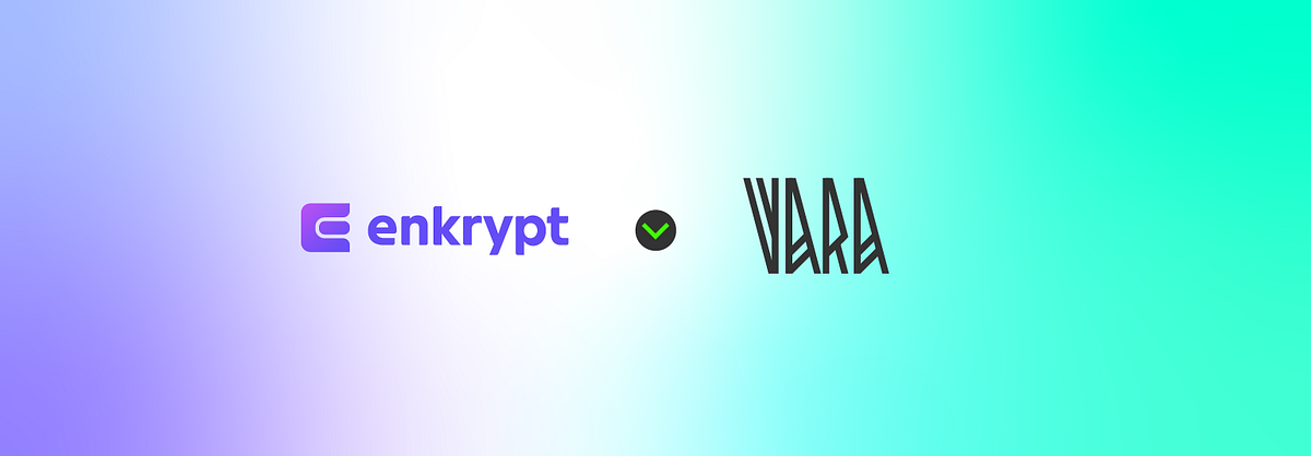 Vara Network and Enkrypt Unite to Empower Users in the Multichain Web3 ...