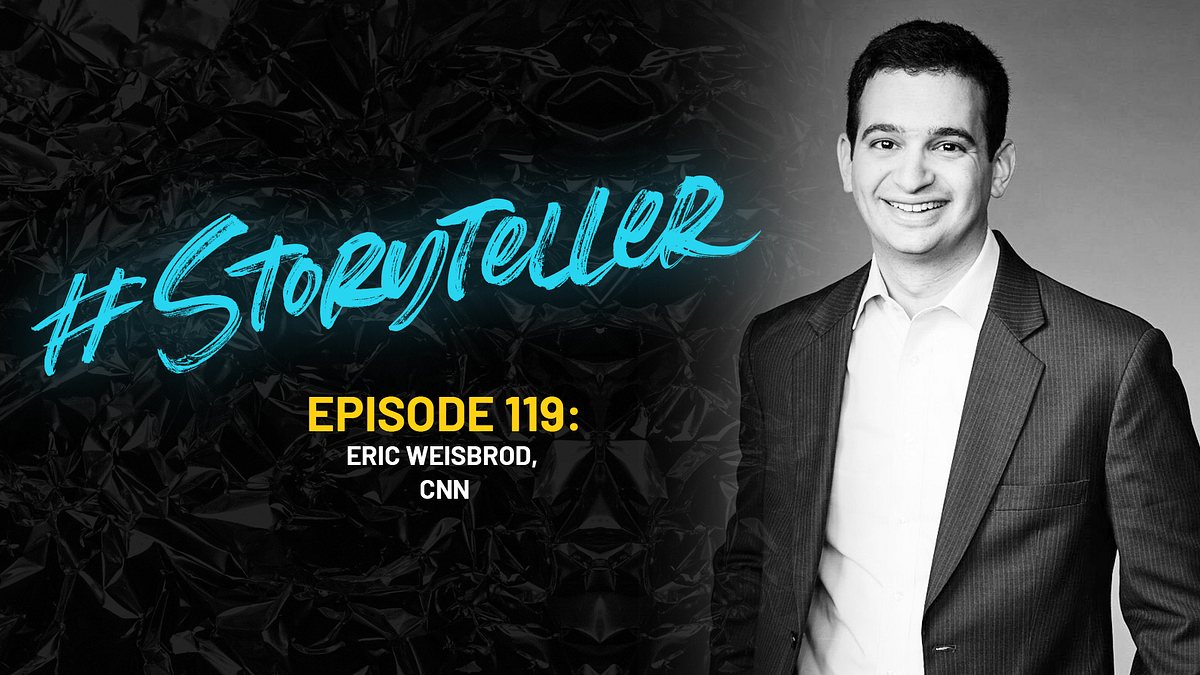 #Storyteller: Episode 119 with CNN’s Eric Weisbrod | by Tagboard | The ...
