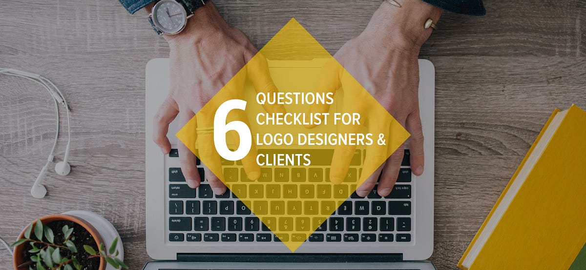 How To Design a Remarkable Logo. A 6-Question Checklist To Design a ...