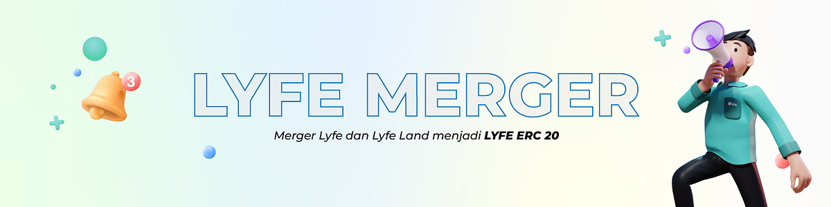 Mekanisme Penukaran LYFE & LLAND ke LYFE yang baru | by Lyfe | Medium