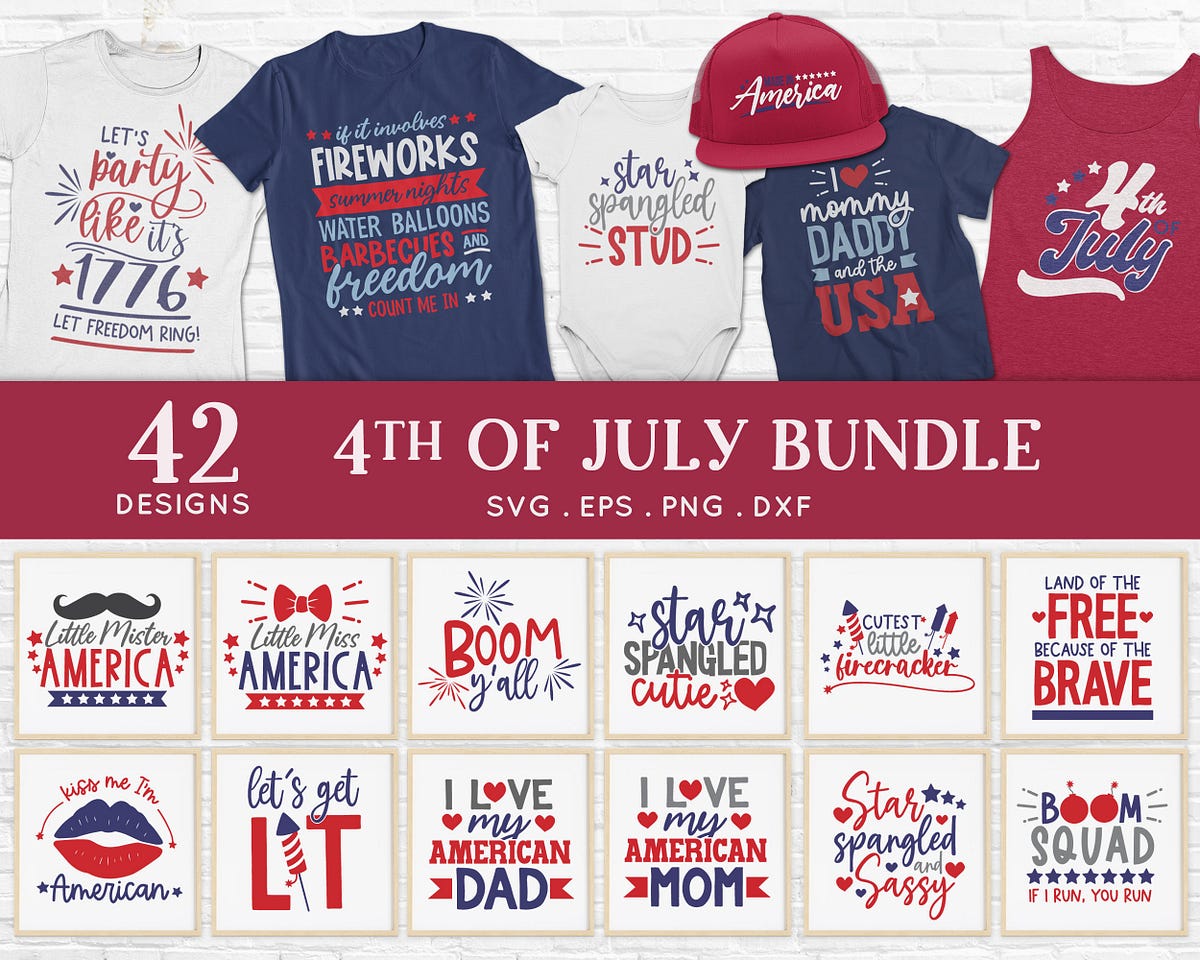 BUY 4 GET 50% OFF 4th of July svg bundle eps dxf png — Fourth of July ...