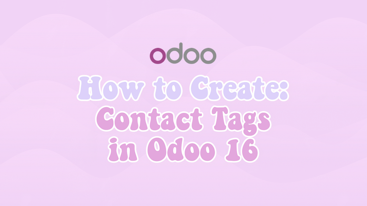 How to Create Contact Tags in Odoo 16 | by Sandra Harlim | Medium