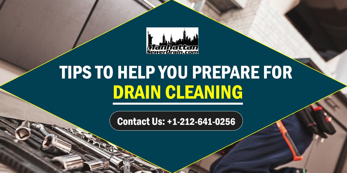 Tips To Help You Prepare For Drain Cleaning | by Manhattansewerdrain ...