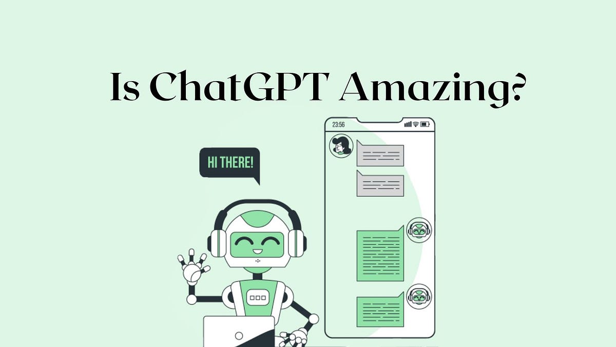 Is ChatGPT AI Amazing? | Medium