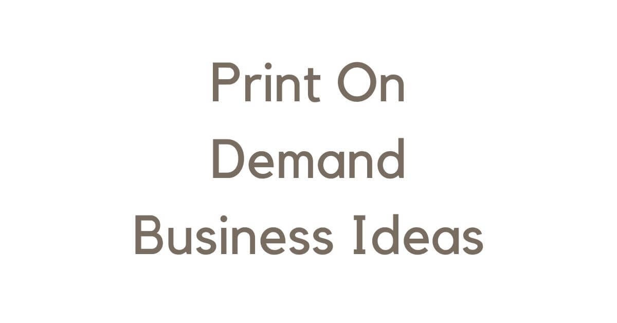 Top Print On Demand Business Ideas for Creative Entrepreneurs | by Ron ...