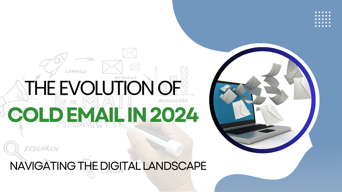 THE EVOLUTION OF COLD EMAILS IN 2024 | by Vineeth Vijayakumar | Sep, 2024 | Medium