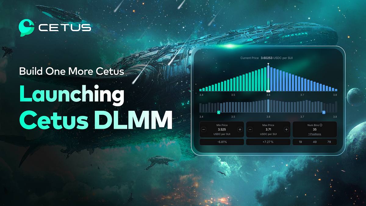 Build One More Cetus — Launching Cetus DLMM | by CetusProtocol | Medium