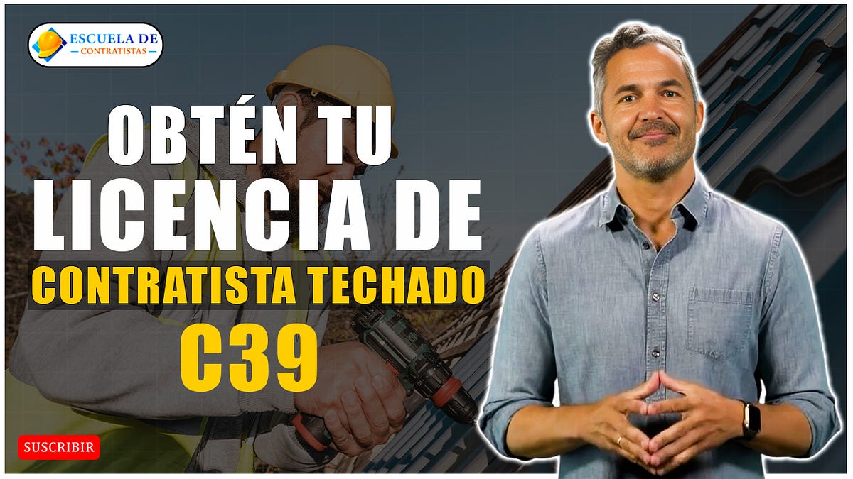 Obtén Tu Licencia de Contratista Techado C39 en California - Escuela De Contratistas - Medium