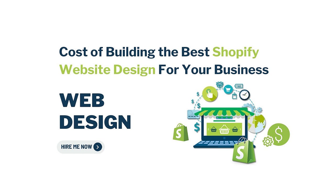 Cost of Building the Best Shopify Website Design For Your Business ...