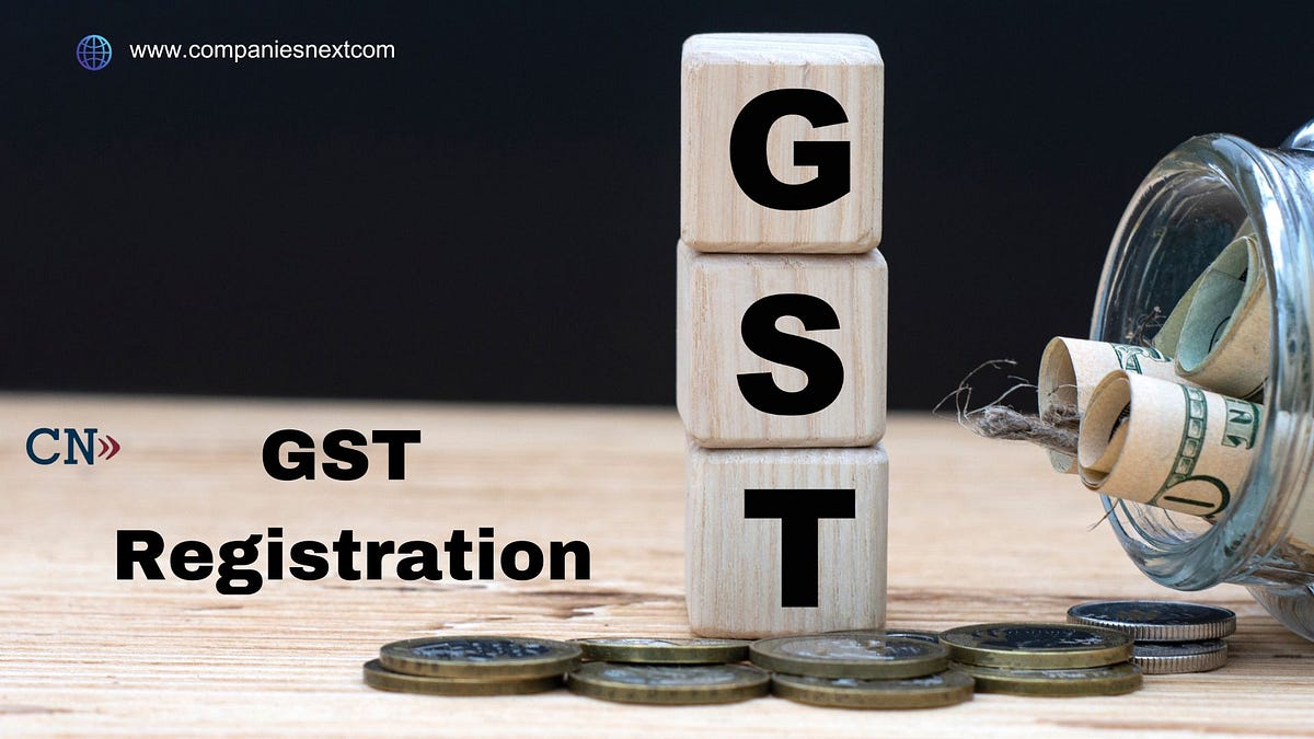Navigating GST Registration Simplified: CompaniesNext Leads the Way ...