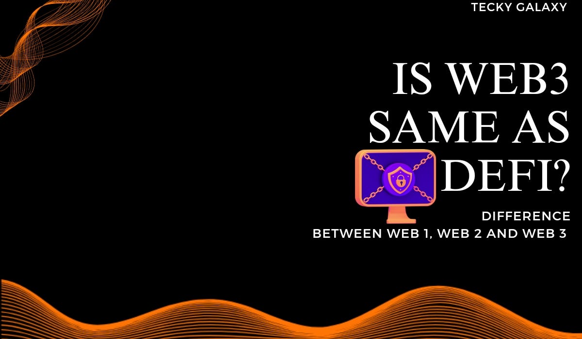 Is Web3 same as Defi?. Difference between Web1, Web2 and Web3 | by ...