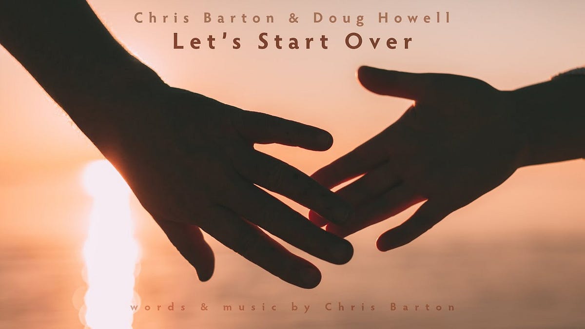 Let’s Start Over. Cover image for “Let’s Start Over” | by Doug Howell ...