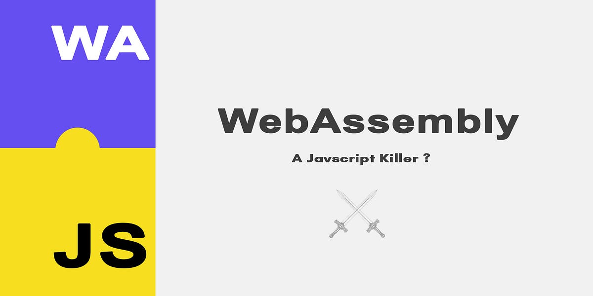 Is WebAssembly, The End of Javascript? | by Victor Vincent | Medium