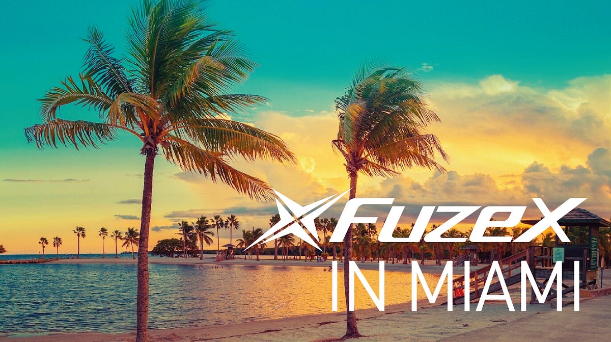We’re in Miami!. So we’ve packed our bags and escaped… | by FuzeX Team ...