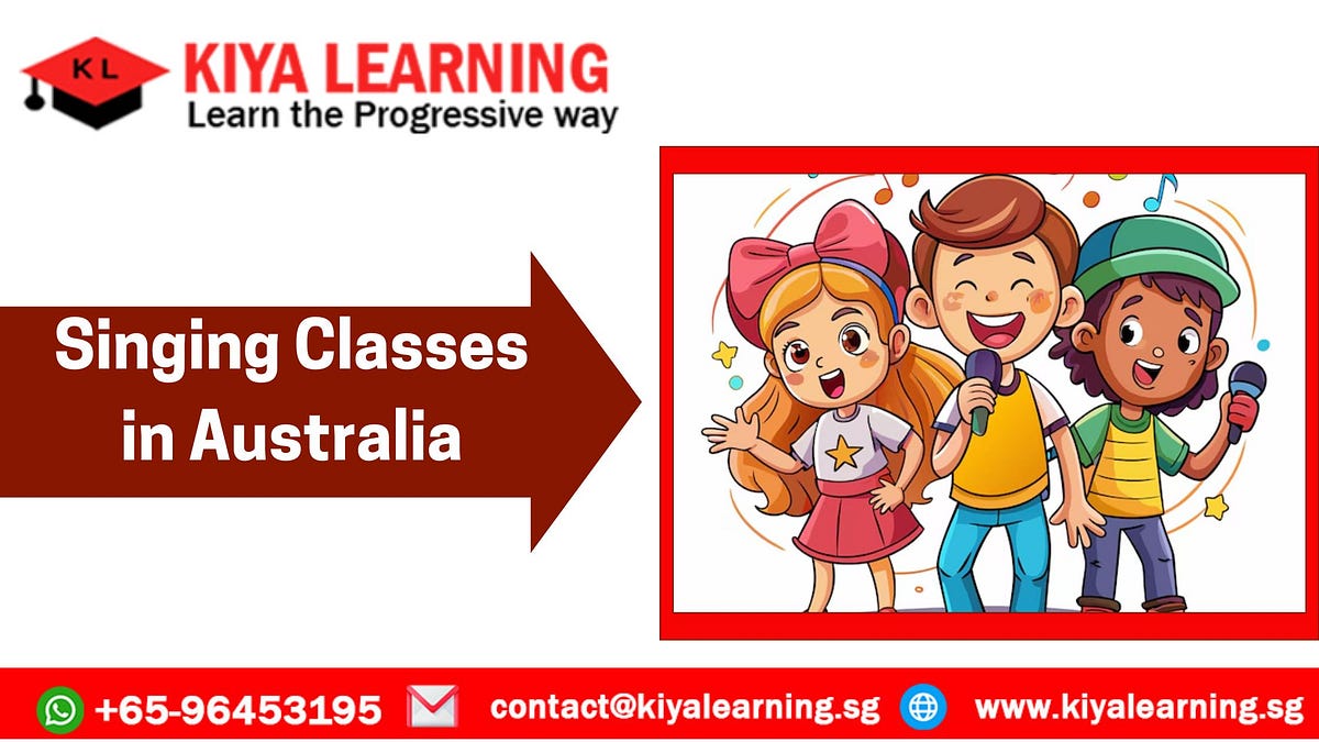 Singing Classes in Australia: Comprehensive Guide by Kiya Learning | by ...