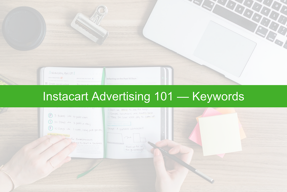 Advertising on Instacart 101: The Key to Keywords | by Instacart | Instacart Ads | Medium