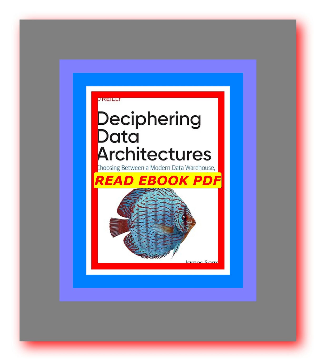#^R E A D^ Deciphering Data Architectures Choosing Between a Modern ...