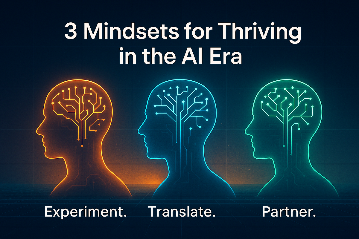 The 3 Mindsets That Separate AI Winners from the Overwhelmed | by Bash Kadri | Sep, 2025 | Medium