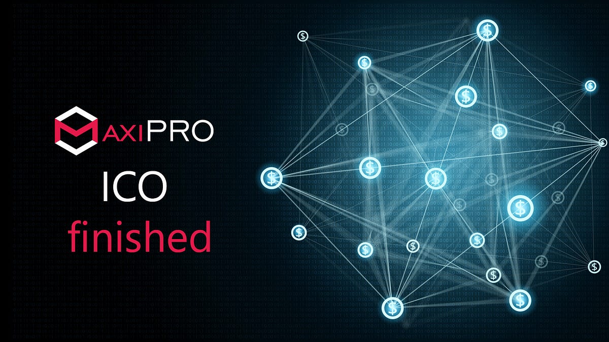 MaxiPRo ICO finished. We completed ICO of the MaxiPRo project… | by ...