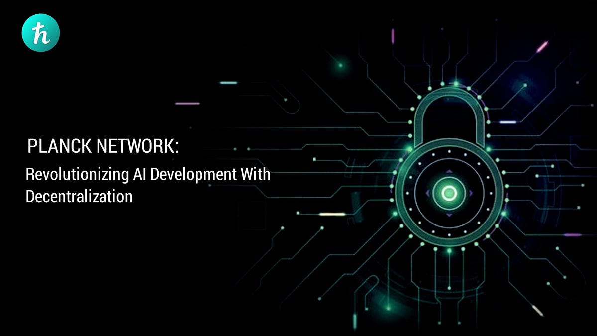 🔍 Scaling the AI Revolution: How Planck Network is Powering the Future with Decentralized ...