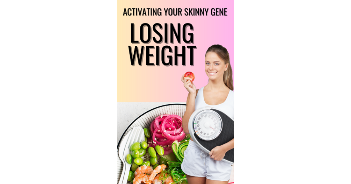 Losing Weight and Activating Your Skinny Gene + Ebook Digital — EBooks ...
