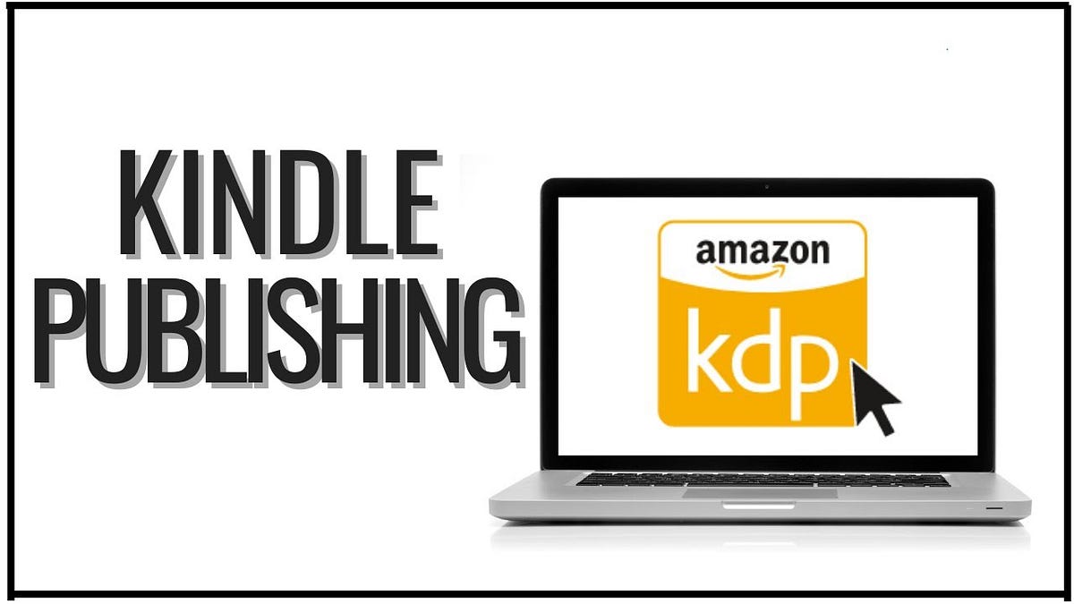 Self-Publish Your First Book with Ease Using Kindle Direct Publishing ...