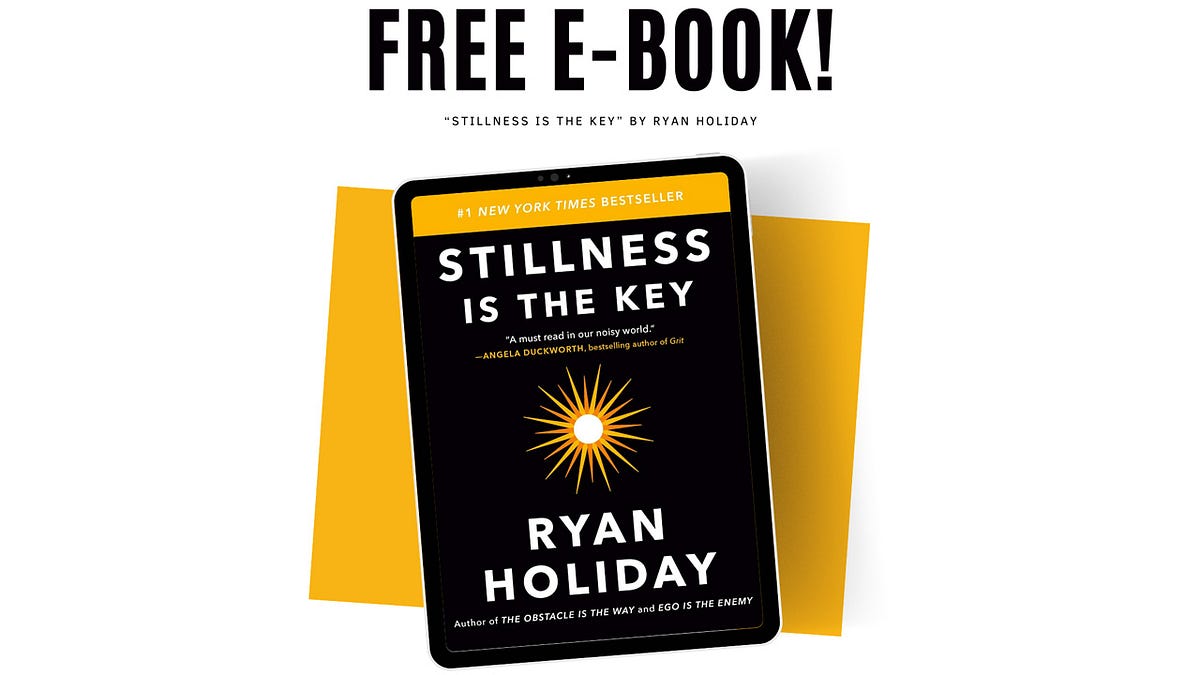 Summary of “Stillness Is the Key” by Ryan Holiday | Medium