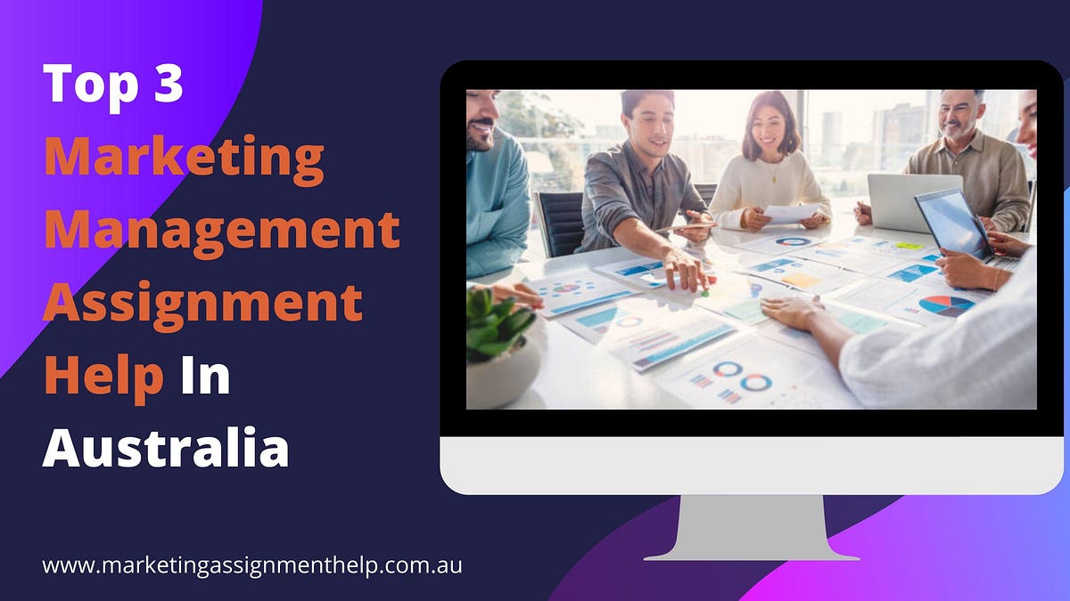 Top 3 Marketing Management Assignment Help In Australia | Medium