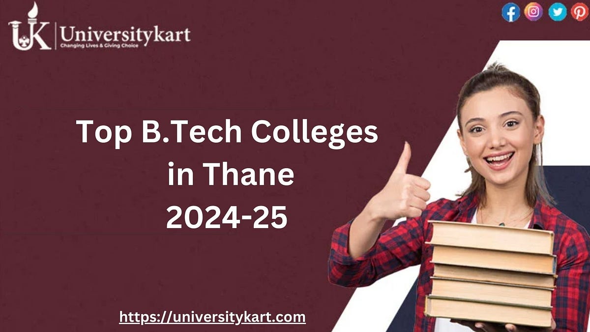 Top B.Tech Colleges in Thane. Thane, a bustling city in Maharashtra ...