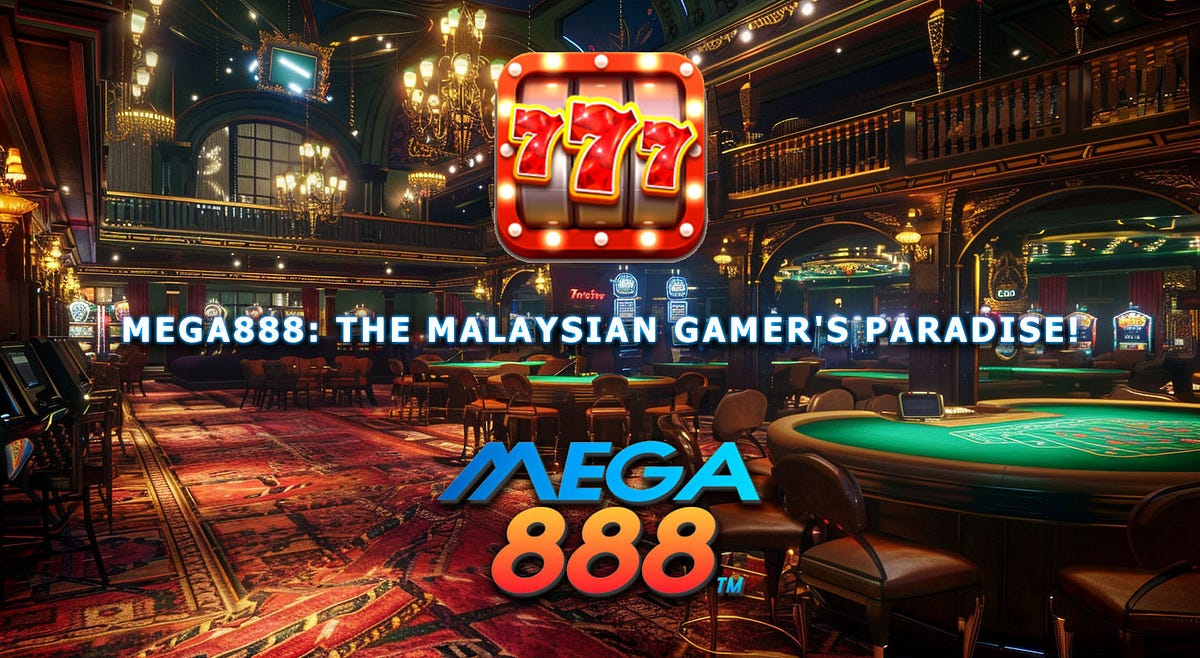 Mega888: The Malaysian Gamer’s Paradise! | by Mega888menang | Apr, 2024 ...