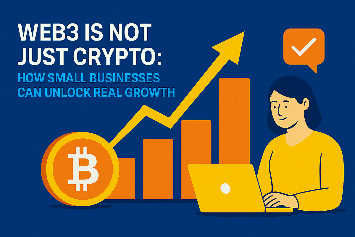 Web3 Is Not Just for Crypto Bros — It’s a Growth Hack for Small Businesses | by Marcellinus ...