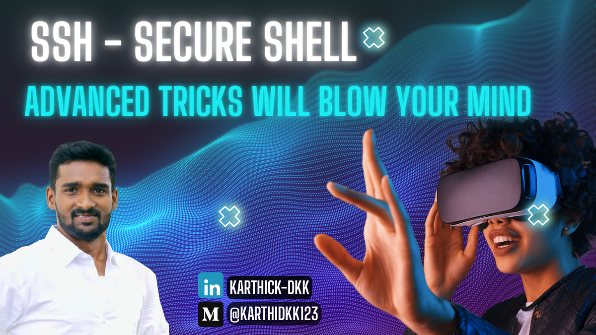 SSH Like a Hacker: 10 Advanced Tricks They Don’t Teach You in Tutorials | by Karthick Dkk ...