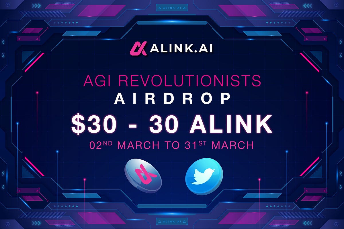 $30 (30 ALINK) — AGI Revolutionist Airdrop - ALINK - Medium