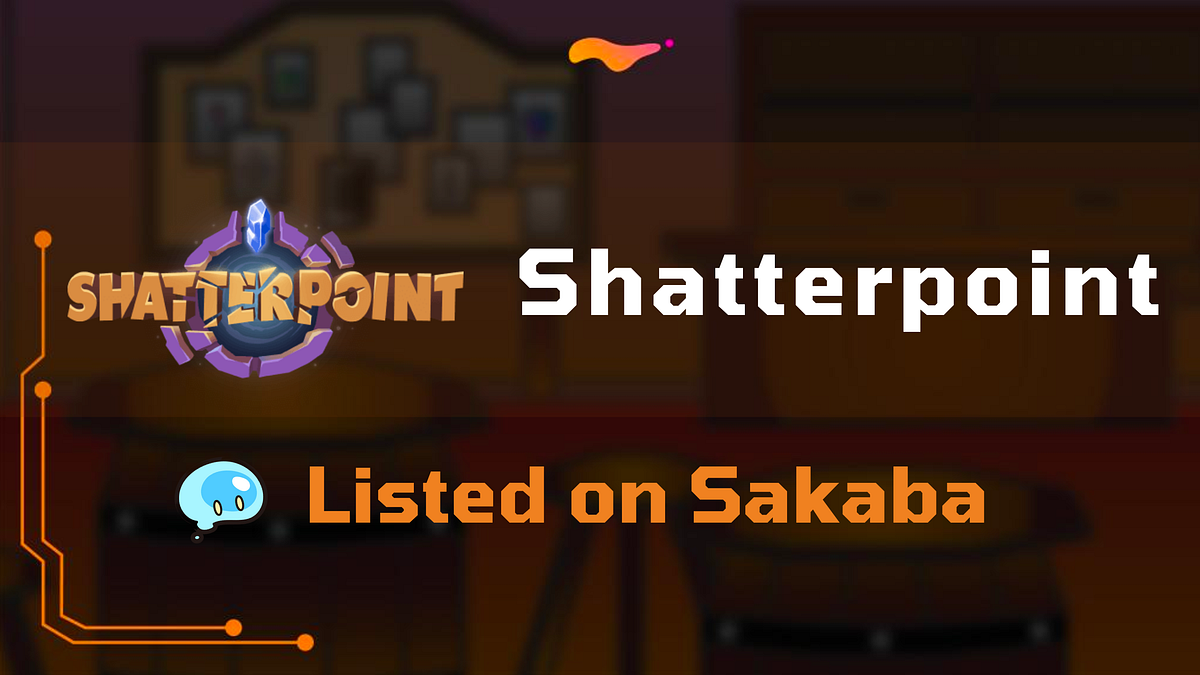 Collaboration with Shatterpoint. Today we are pleased to announce the… | by Zelda🏹🟢 | SAKABA_xyz ...