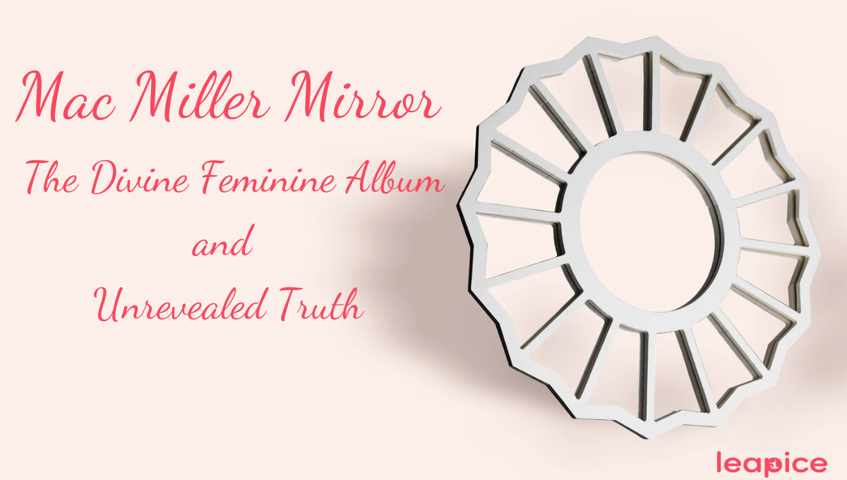Mac Miller Mirror: The Divine Feminine Album and Unrevealed Truth | by ...