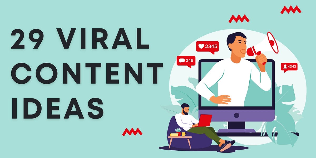 29 viral content ideas. Tools that deliver desirable results. | by ...