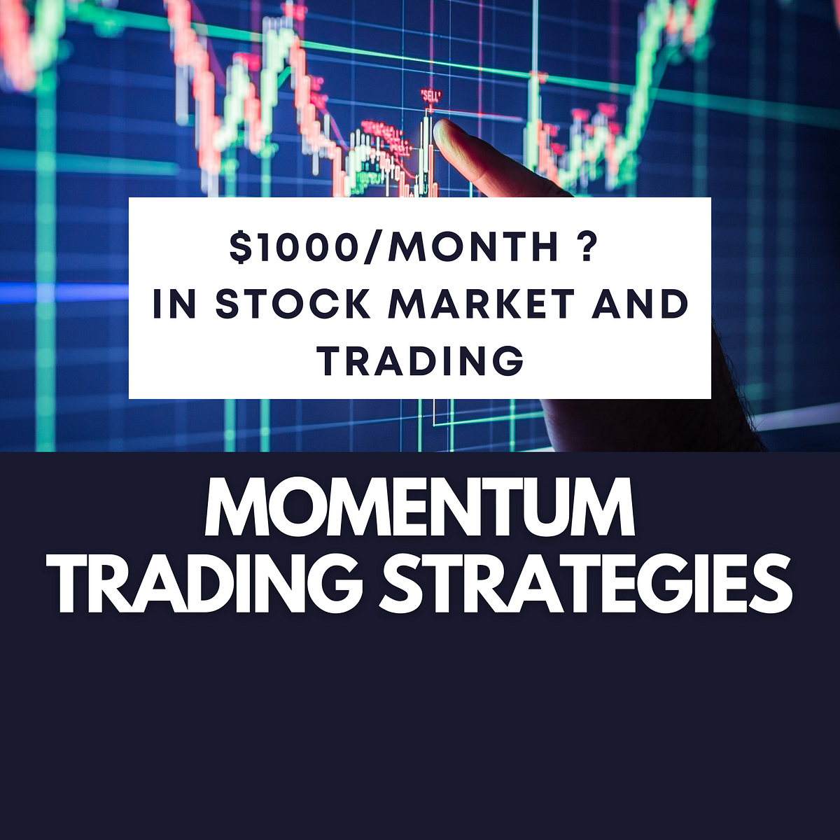 Momentum Strategy: How to Apply in Stock Market and Trading? | by 1Spot ...