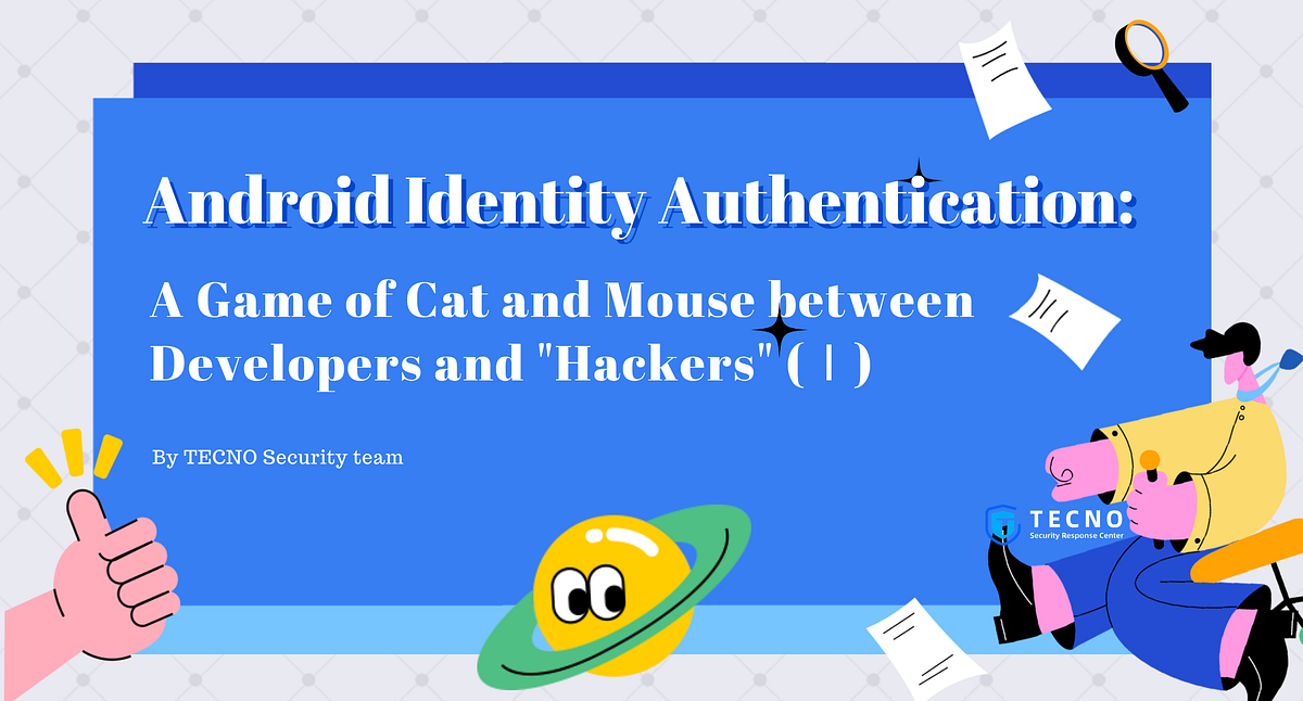 (Ⅰ) Android Identity Authentication: A Game of Cat and Mouse between ...