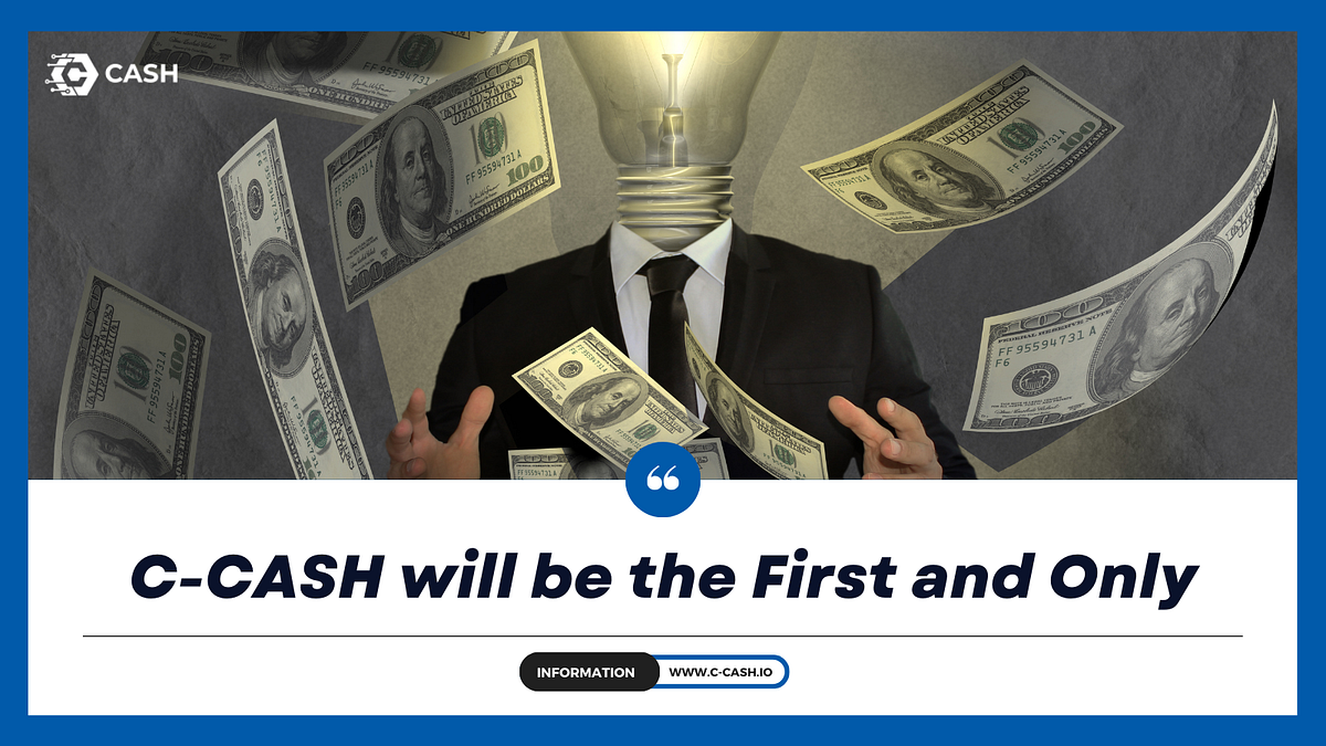 C-CASH will be the First and Only | by C-CASH | Medium