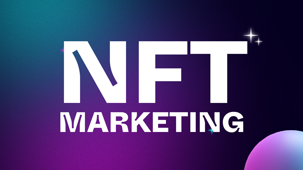 The ultimate guide to marketing your NFT project. | by NFT Guides | Medium