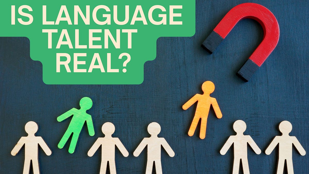 Is Language Talent Real?. The science behind why some learn… | by ...