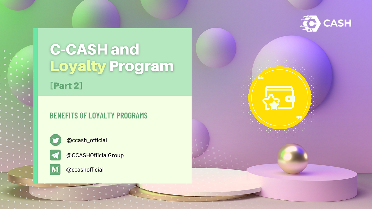 C-CASH and Loyalty Program [Part 2] | by C-CASH | Medium