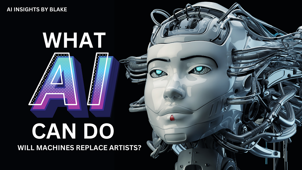 Will Machines Replace Artists? | Medium
