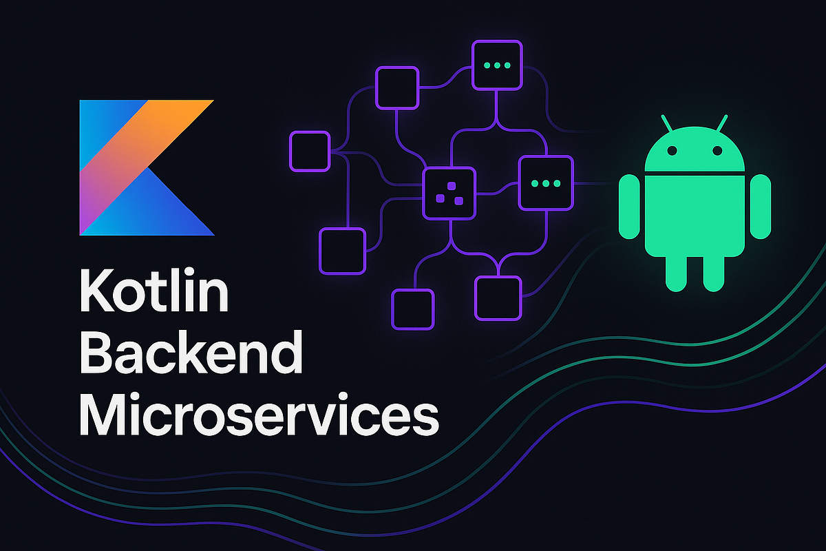 Building Scalable Kotlin Microservices for Android Apps | Guide | Medium