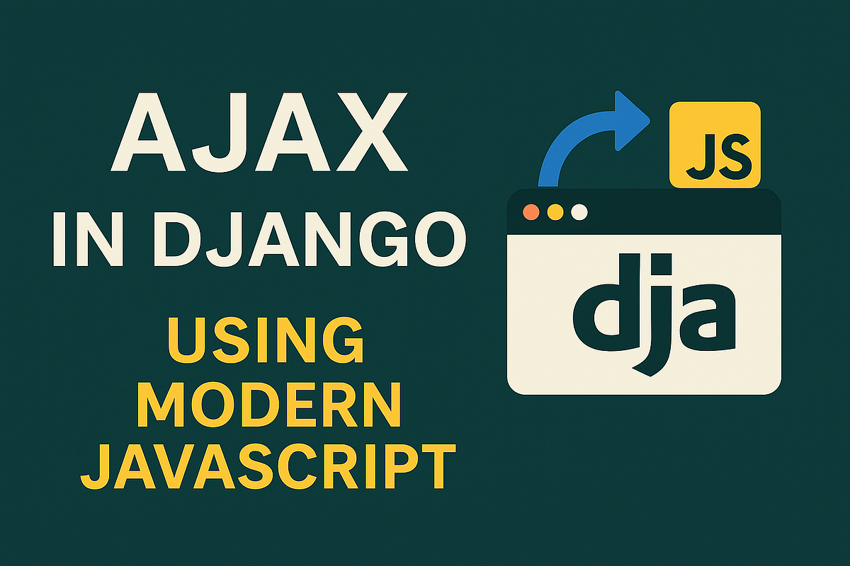 🚀 AJAX in Django Using Modern JavaScript (No jQuery or Vanilla JS) | by Rudra | JavaScript in ...