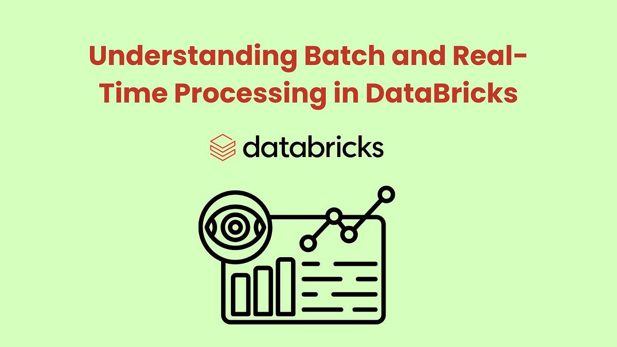 Understanding Batch and Real-Time Processing in DataBricks | by Krishna ...